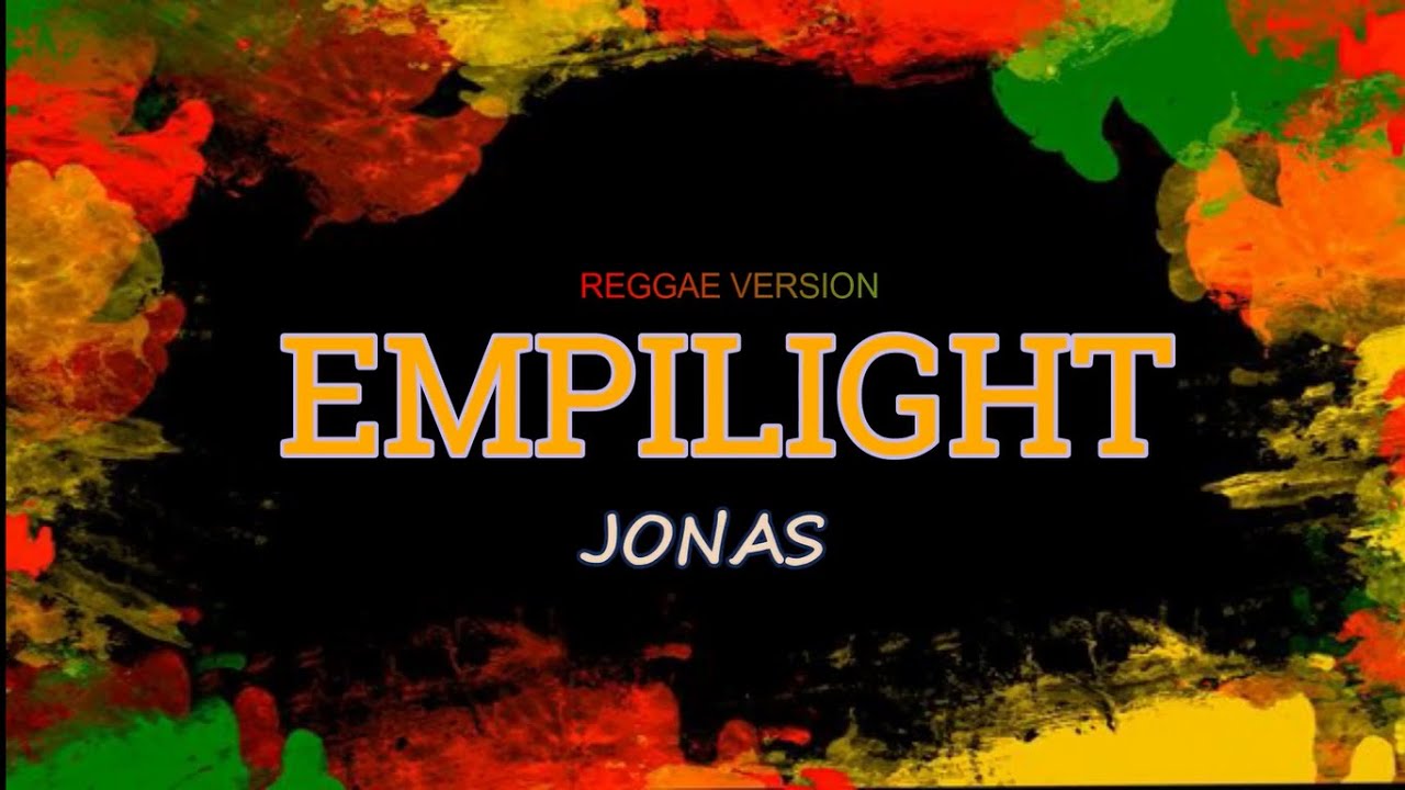 Empilight - Jonas (Lyrics) (REGGAE VERSION) - YouTube