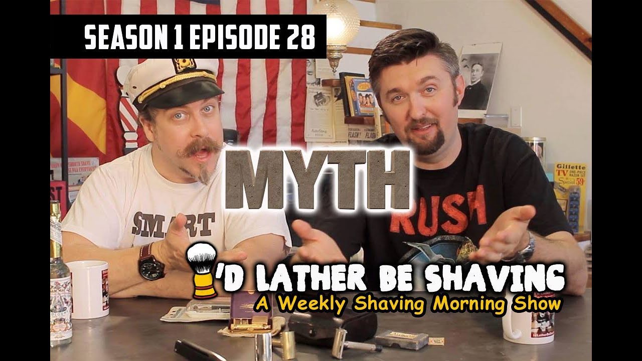 I’d Lather Be Shaving: Ep 28 Season 1 | Shaving Myths w/ Matt Pisarcik ...