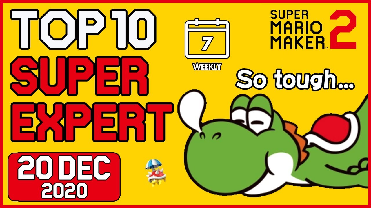 Top 10 *SUPER EXPERT* Levels in Super Mario Maker 2 [20 Dec 2020 ...