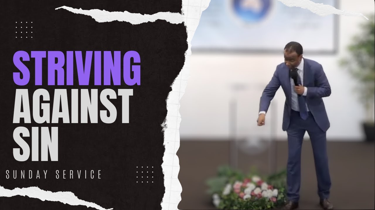 Striving Against Sin, by Pastor Abraham G. - YouTube