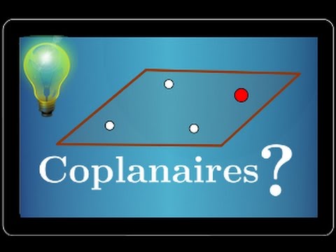 Point coplanaire - Comment savoir si des points sont coplanaires ...