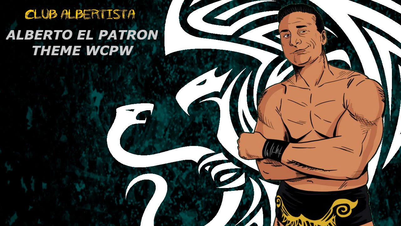 ALBERTO EL PATRON THEME WCPW - YouTube
