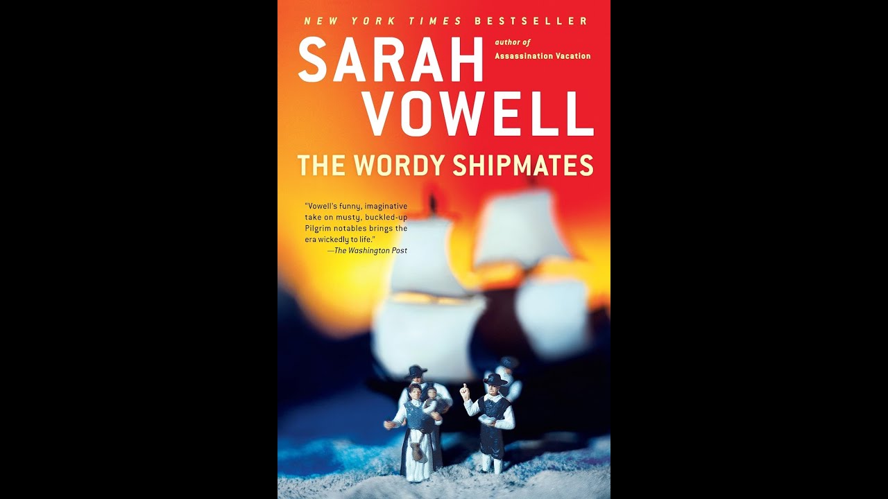 "The Wordy Shipmates" By Sarah Vowell - YouTube