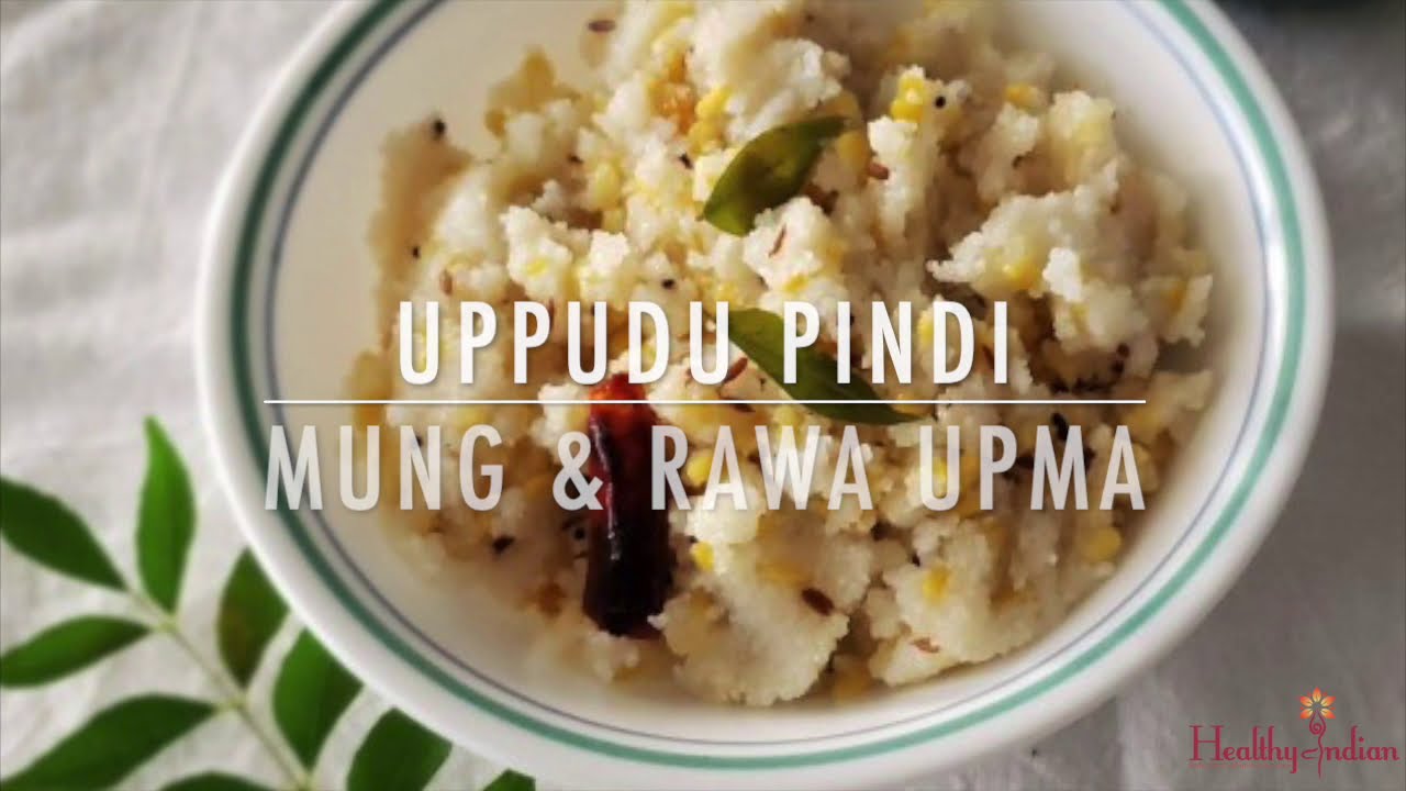 Uppudu Pindi Mung & Rawa Upma - YouTube