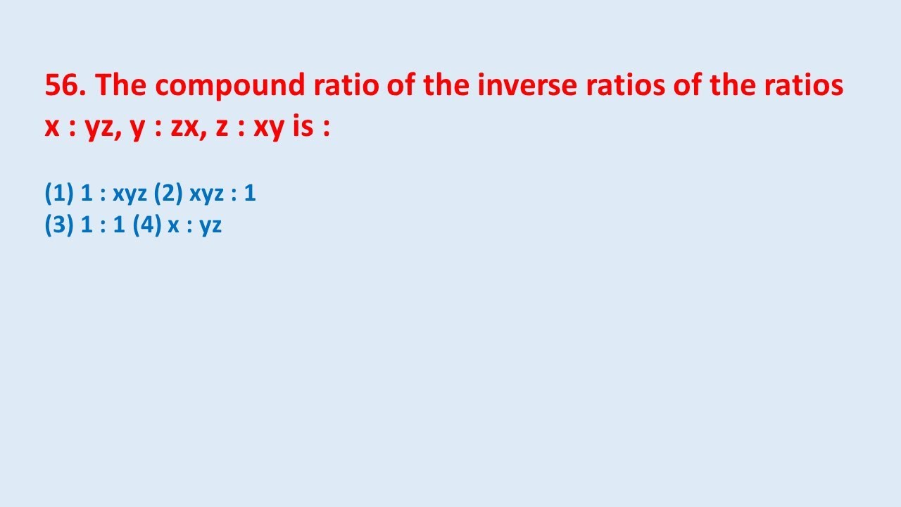 56 The Compound Ratio Of The Inverse Ratios Of The Ratiosx Yz Y