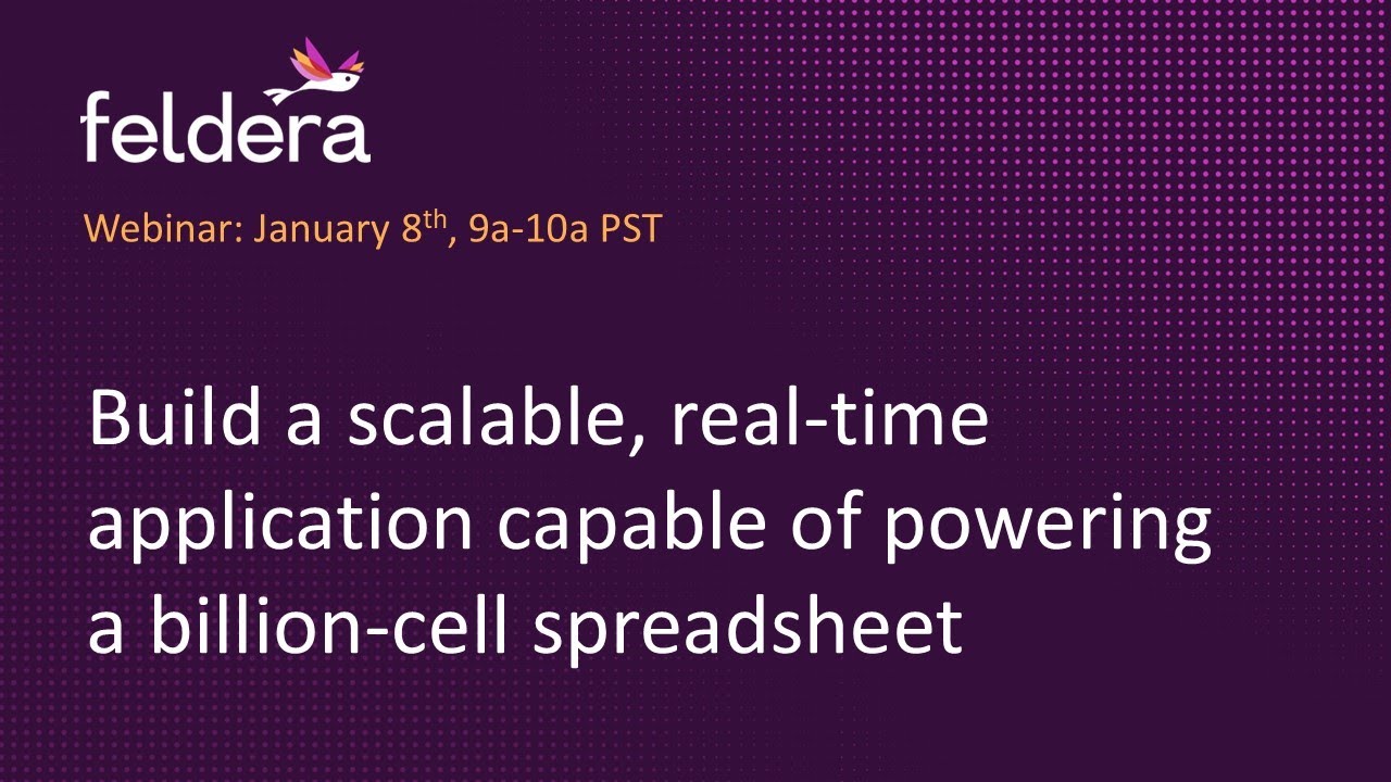 Feldera Webinar: Incremental Billion Cell Spreadsheets - YouTube