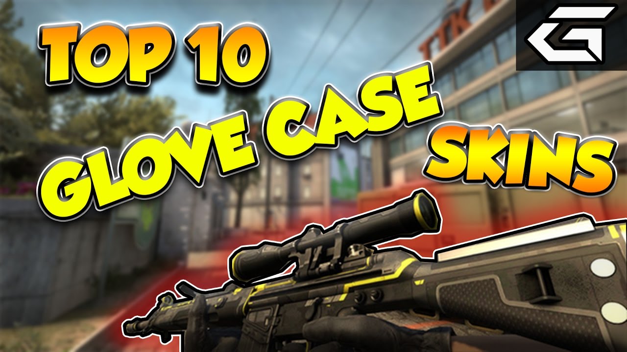CS:GO Top 10 Glove Case Skins - YouTube