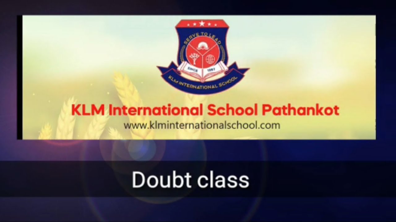 Doubt Class By Atul Sharma (Physics) | KLM International School - YouTube