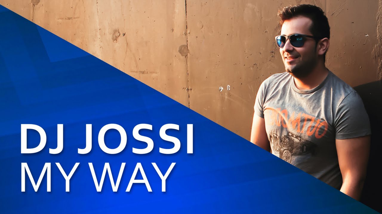 DJ Jossi - My Way (Official Music Audio) - YouTube