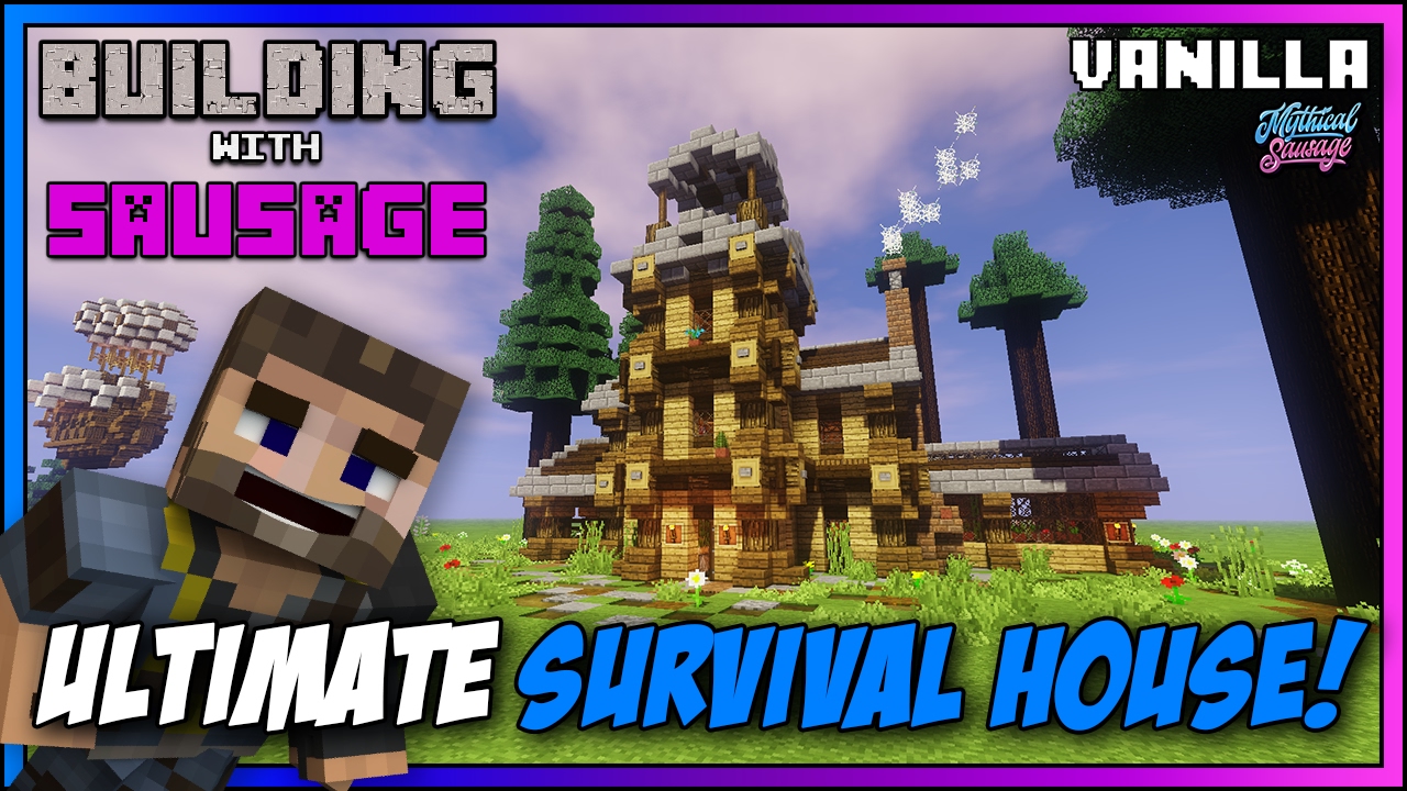 Minecraft - Building with Sausage - Ultimate Survival House [Vanilla ...