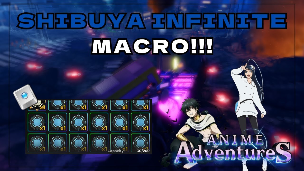 *NEW* Shibuya Infinite Macro (Tinytask) | Anime Adventures - YouTube