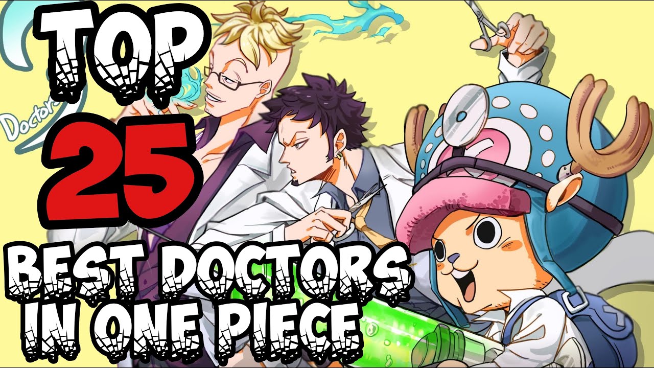 Top 25 Best Doctors In One Piece - YouTube
