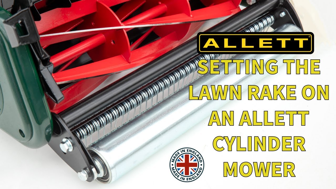 How to Set the Lawn/Grass Rake on Allett Cylinder Models - YouTube