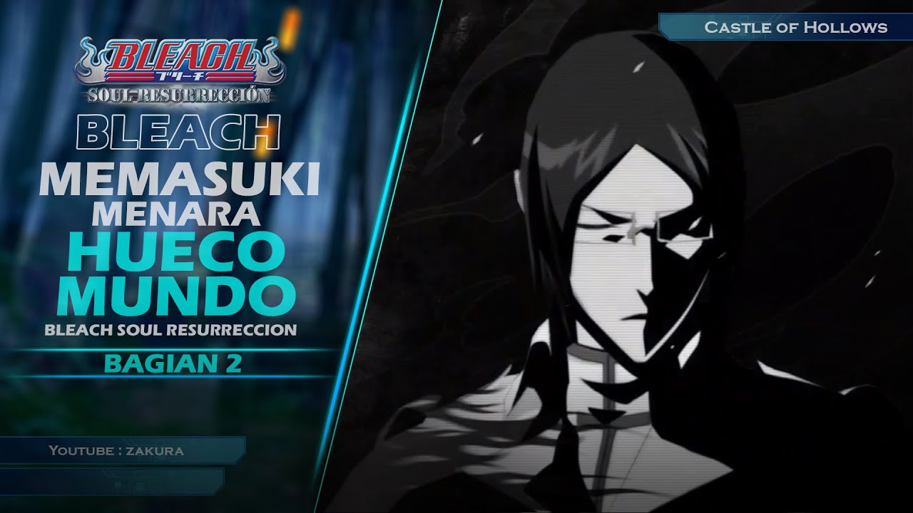 Memasuki Castle Hueco Mundo !! | Bleach Soul resurrección (ブリーチソウル ...