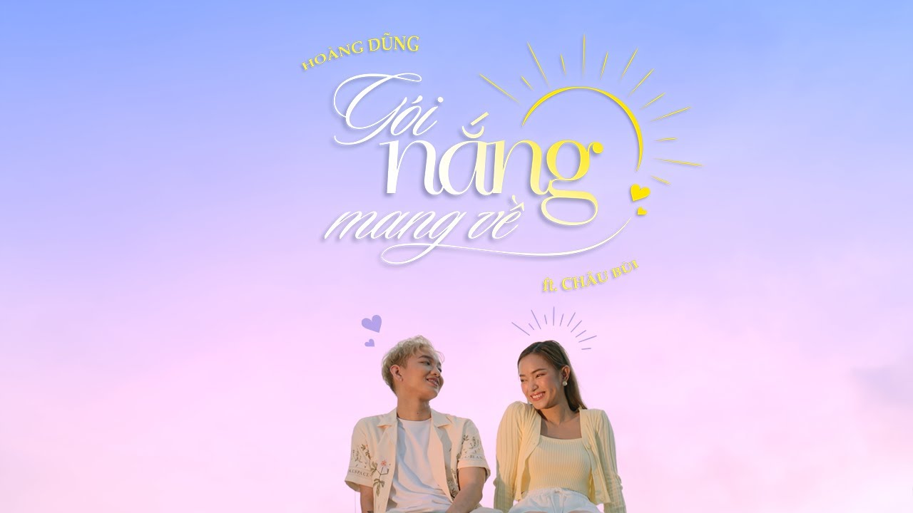 GÓI NẮNG MANG VỀ | HOÀNG DŨNG ft. CHÂU BÙI | OFFICIAL MV - YouTube