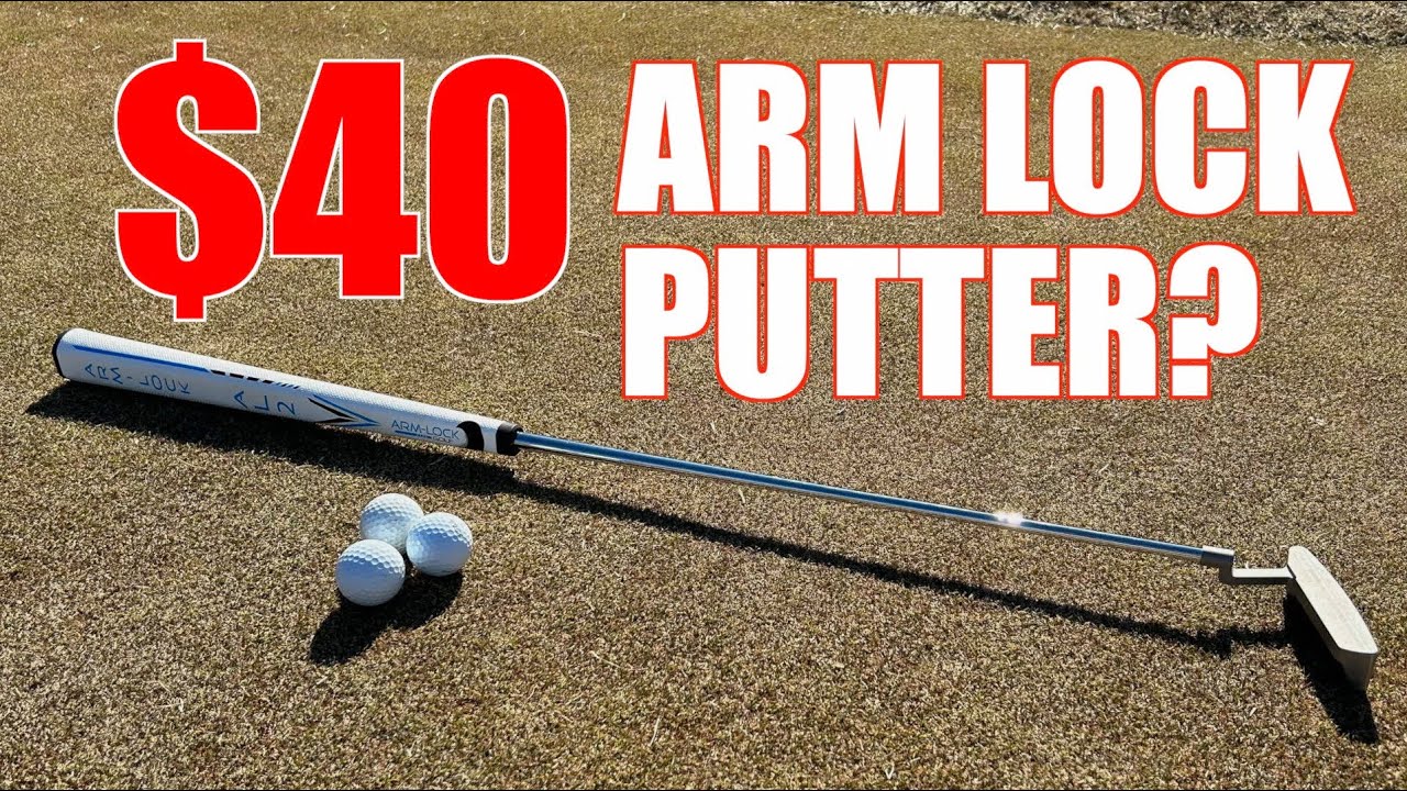 TRY AN ARM LOCK PUTTER FOR $40 - YouTube