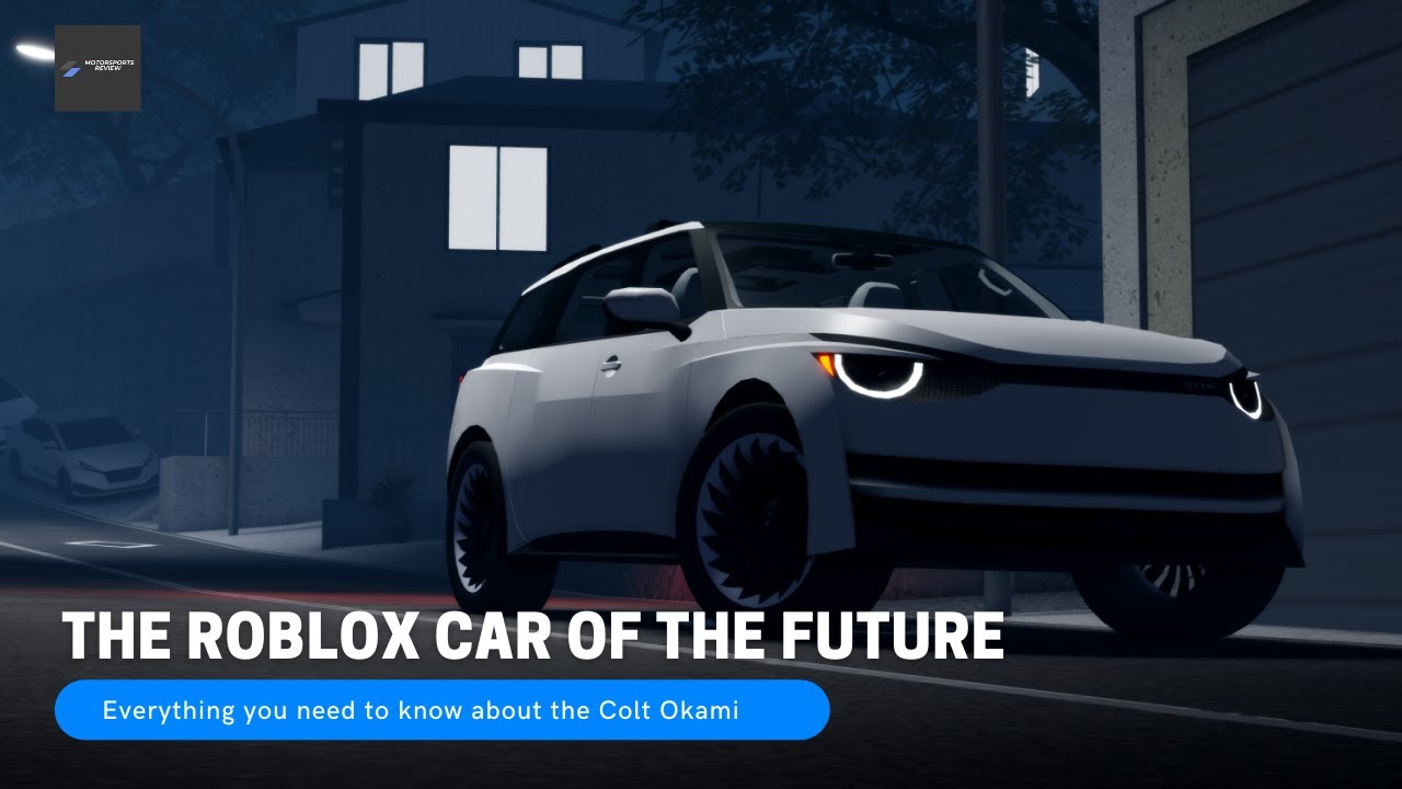 The Roblox Car Of The Future || Colt Okami - YouTube