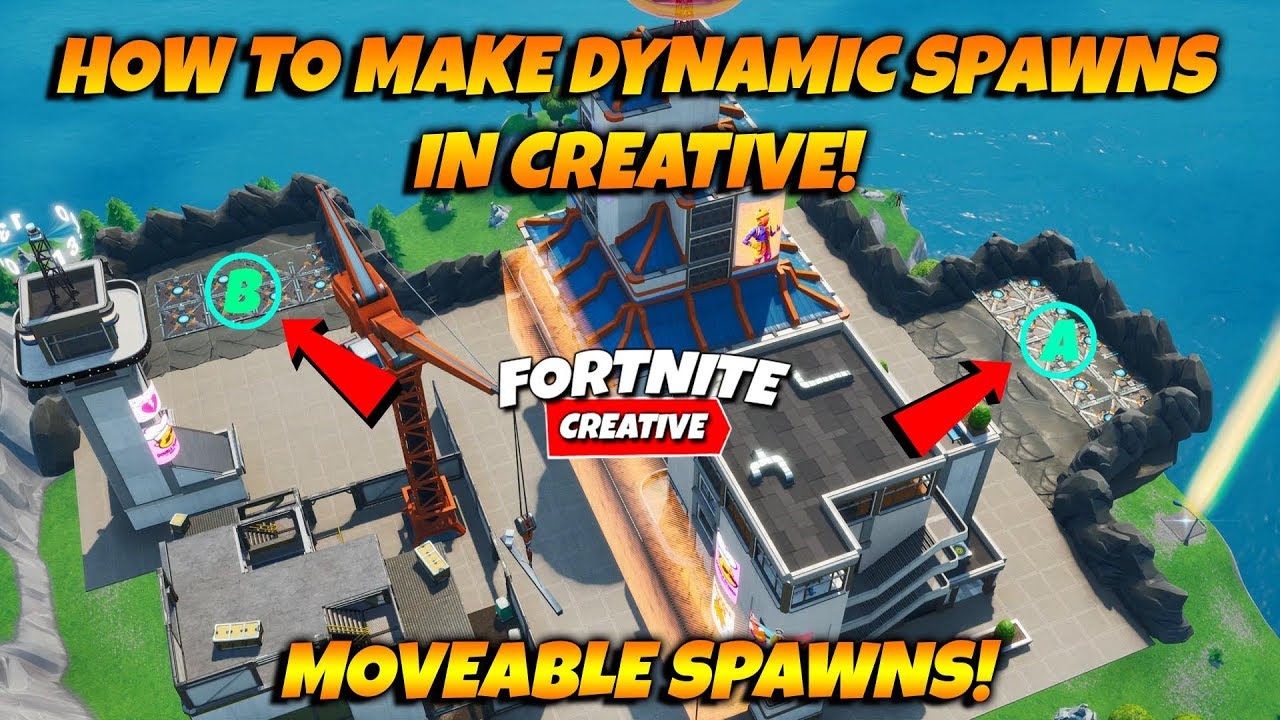 HOW TO BUILD DYNAMIC SPAWNS IN FORTNITE CREATIVE! MOVEABLE CHAPTER ...