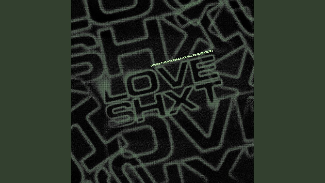 Love Shxt (feat. John Concepcion) - YouTube