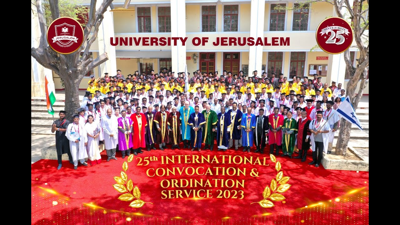 HIGHLIGHTS I UNIVERSITY OF JERUSALEM I 25th INTERNATIONAL CONVOCATION AND ORDINATION SERVICE ...