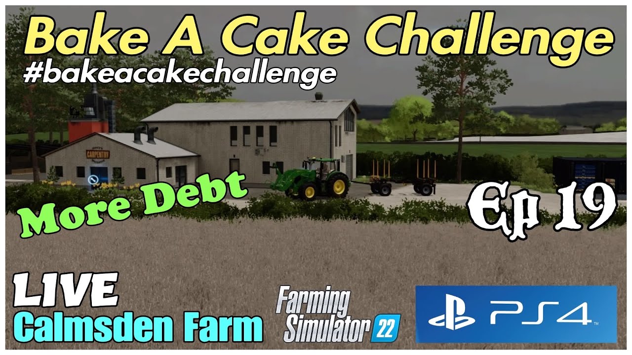Bake A Cake Challenge / Calmsden Farm LIVE / Ep 19 / FS22 / PS4 ...