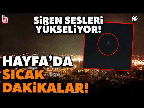 HAYFA'DA SICAK DAKİKALAR! İran'ın İsrail'e misilleme füzelerinin ardından SİREN SESLERİ YÜKSELDİ!