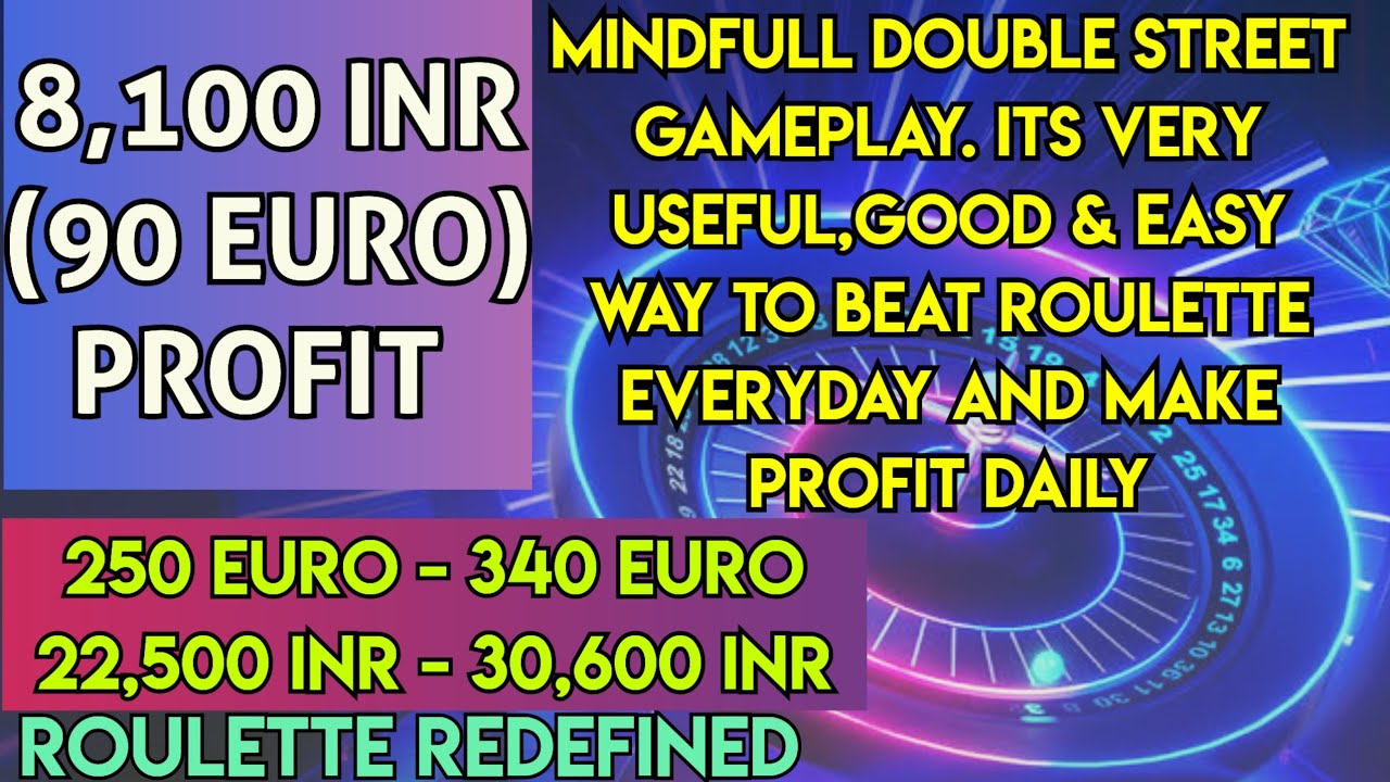 ROULETTE LIVE..MINDFUL & VERY USEFUL (DOUBLE STREET GAMEPLAY) TO BEAT ...