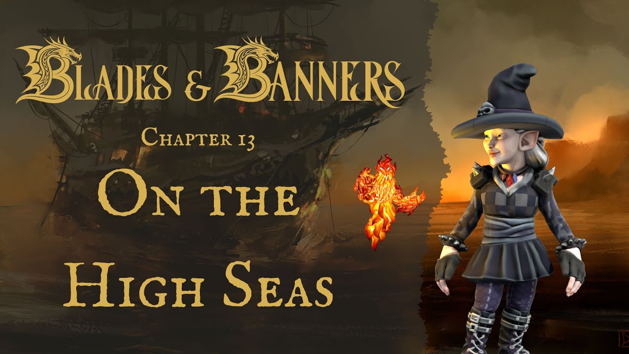 On the High Seas | Blades & Banners Chapter 13 | Tales of the Valiant ...