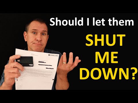Threatening to Shut Down My Visa? --- Should I let Barclays close my ...