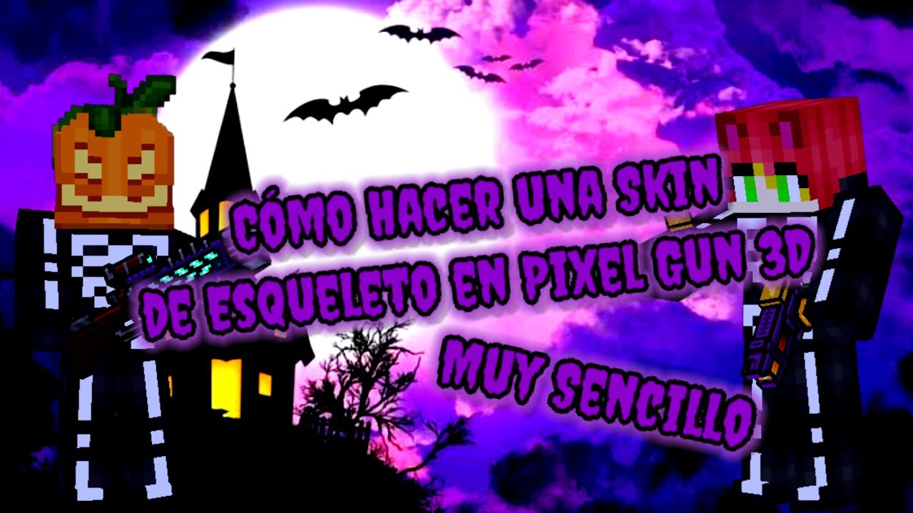 💀 Cómo Hacer una Skin de Esqueleto en Pixel Gun 3D 💀 - YouTube