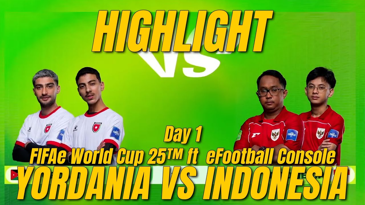 HIGHLIGHT INDO VS JORDANIA - FIFAe World Cup 25™ ft eFootball Console ...