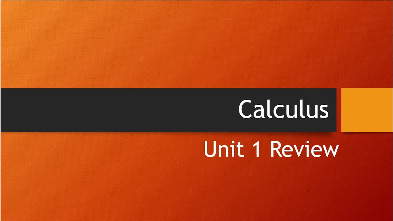 Calculus Unit 1 Review - YouTube