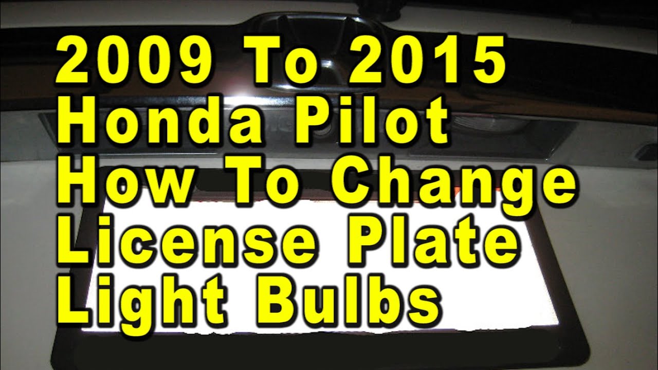 2009 To 2015 Honda Pilot How To Change License Plate Light Bulbs With ...