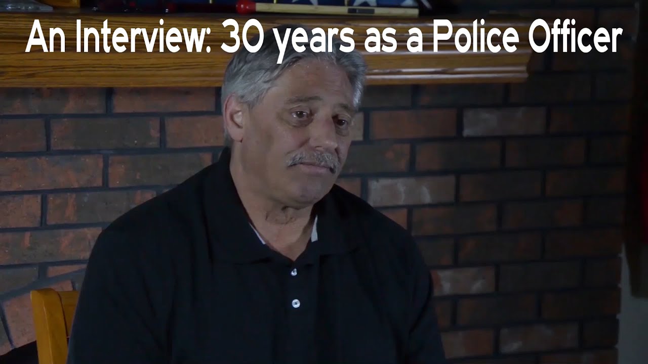 An Interview: 30 Years as a Police Officer - YouTube