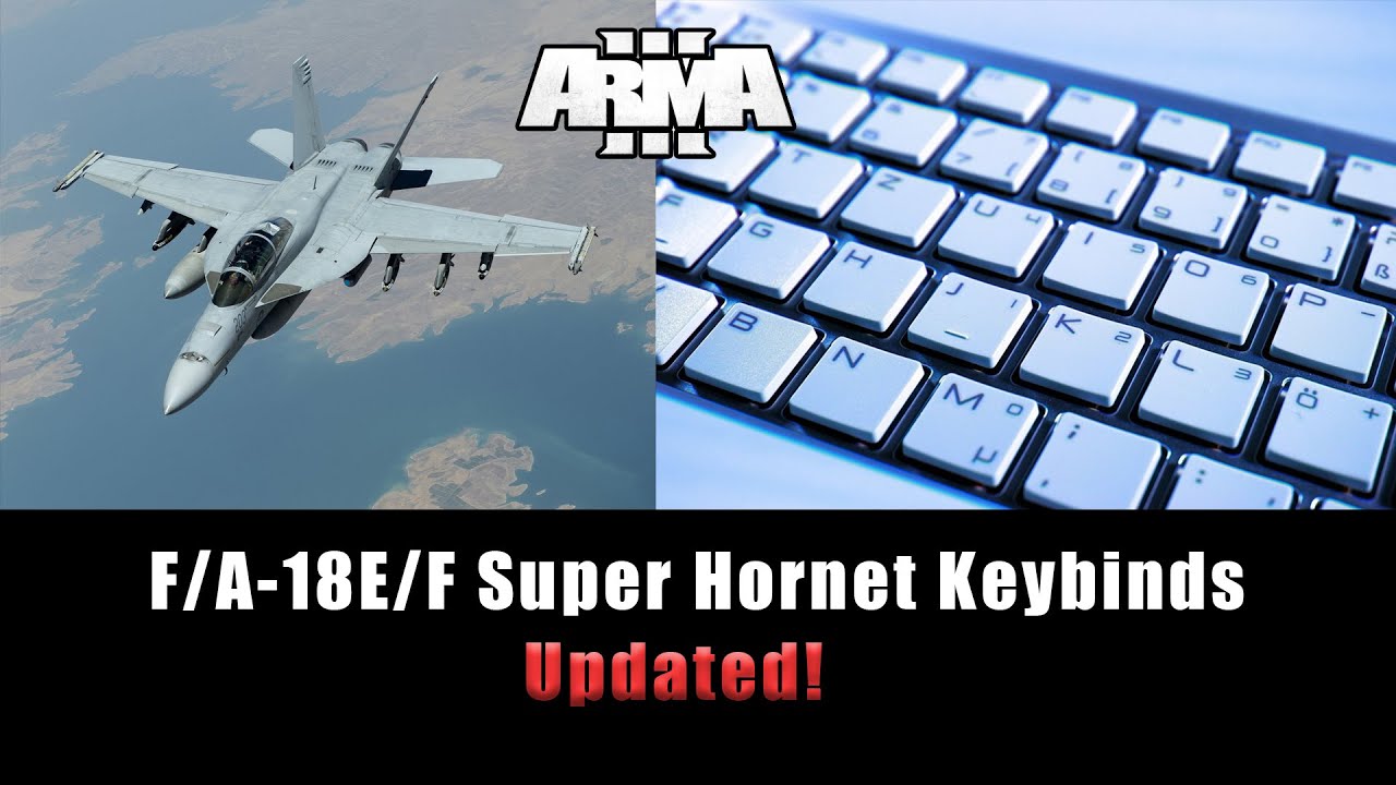 Arma 3 - FA-18 Super Hornet Keybinds (updated Nov 2020) - YouTube