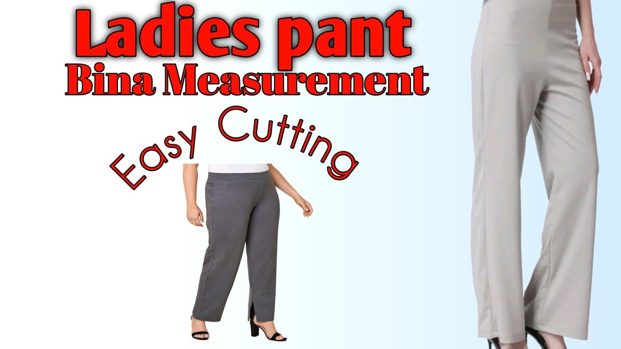 Ladies Pant Cutting And Stitching||Women Trouser Pants - YouTube