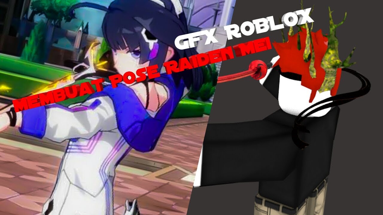 Membuat Karakter Dengan Pose Raiden Mei | GFX ROBLOX Indonesia Part 3 ...