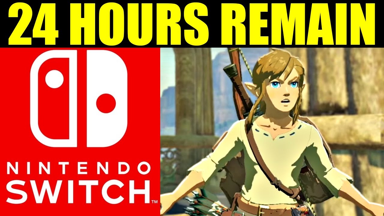Zelda BOTW & Nintendo Switch - 24 HOURS REMAIN! - YouTube