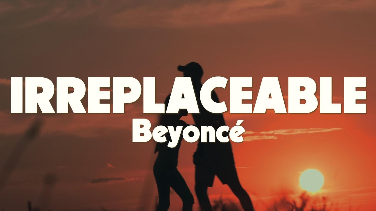 Beyoncé - Irreplaceable (Lyrics) - YouTube