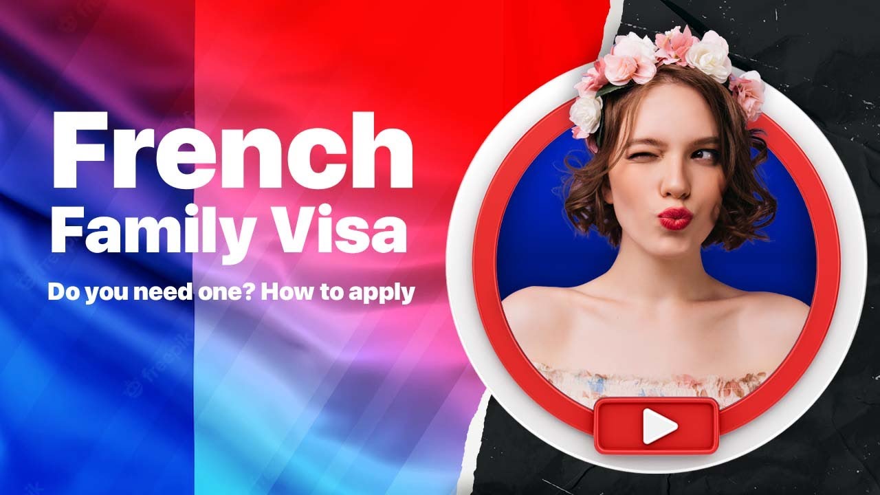 Complete guide to French Family visa 2022 - YouTube
