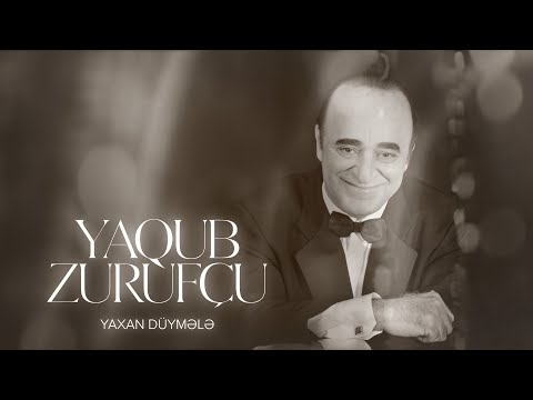 Yaqub Zurufçu — Yaxan Düymələ
