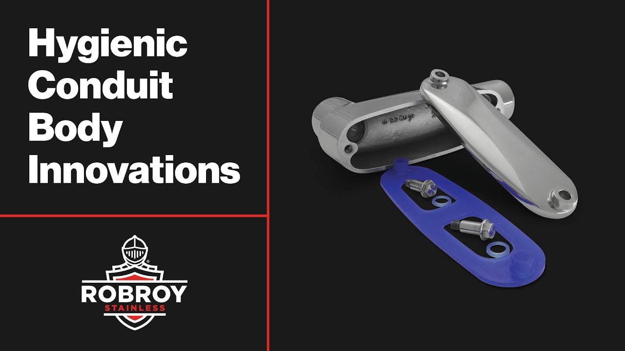 Robroy Stainless Hygienic Conduit Body Innovations - YouTube