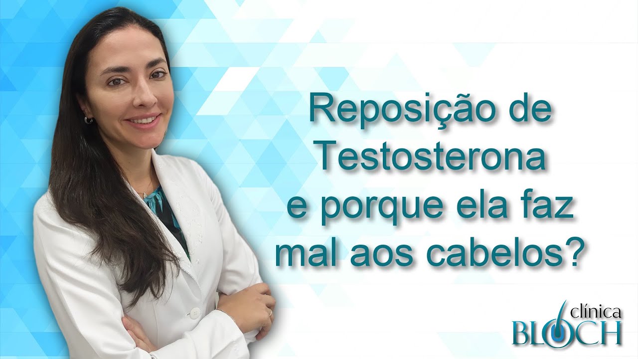 Reposição de Testosterona e porque ela faz mal aos cabelos? - YouTube
