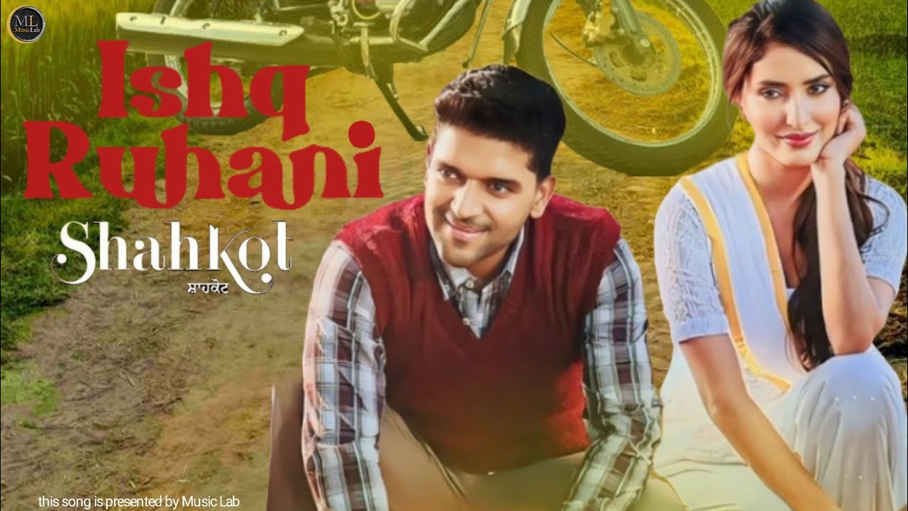 Ishq Ruhani (Official Music Video ) Guru Randhwa | JSL Singh | Latest ...