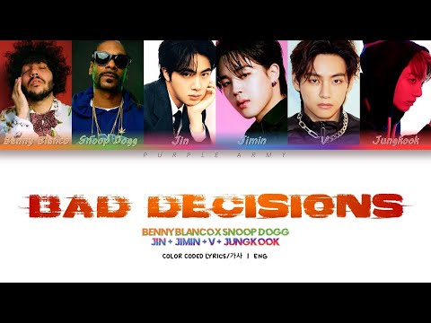 Benny Blanco X Snoop Dogg X BTS - Bad Decisions | 가사 Color Coded Lyrics (Eng)