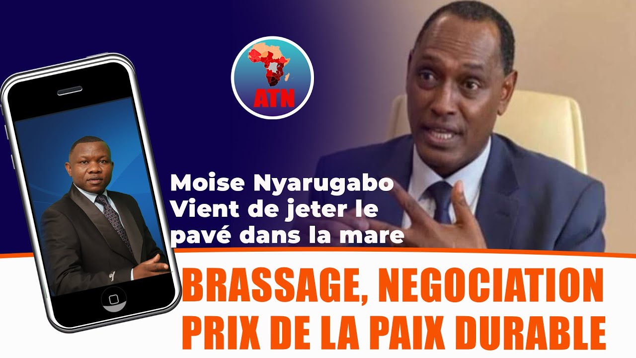 8/11/22:MOISE NYARUGABO FAVORABLE AUX DIALOGUE & BRASSAGE POUR UNE PAIX ...