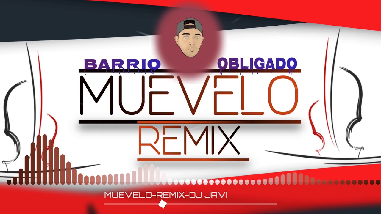 MUEVELO REMIX DJ JAVI - YouTube