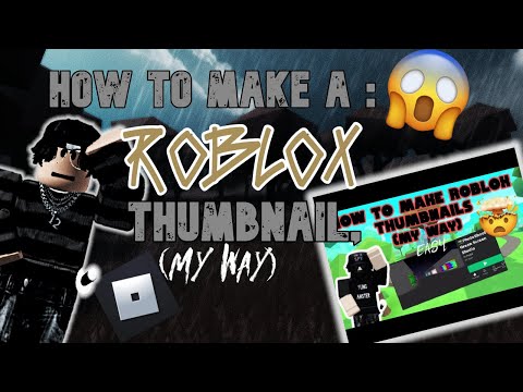 HOW TO MAKE ROBLOX THUMBNAILS (but my way tho) - YouTube