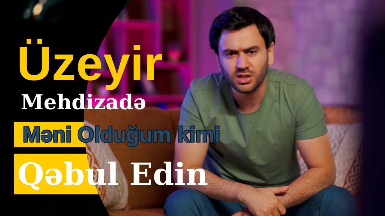 Uzeyir Mehdizade - Meni Oldugum Kimi Qebul Edin 2024 (Yeni Klip) 4K ...