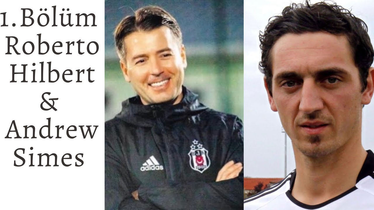 1.Bölüm Roberto Hilbert & Andrew Simes - YouTube